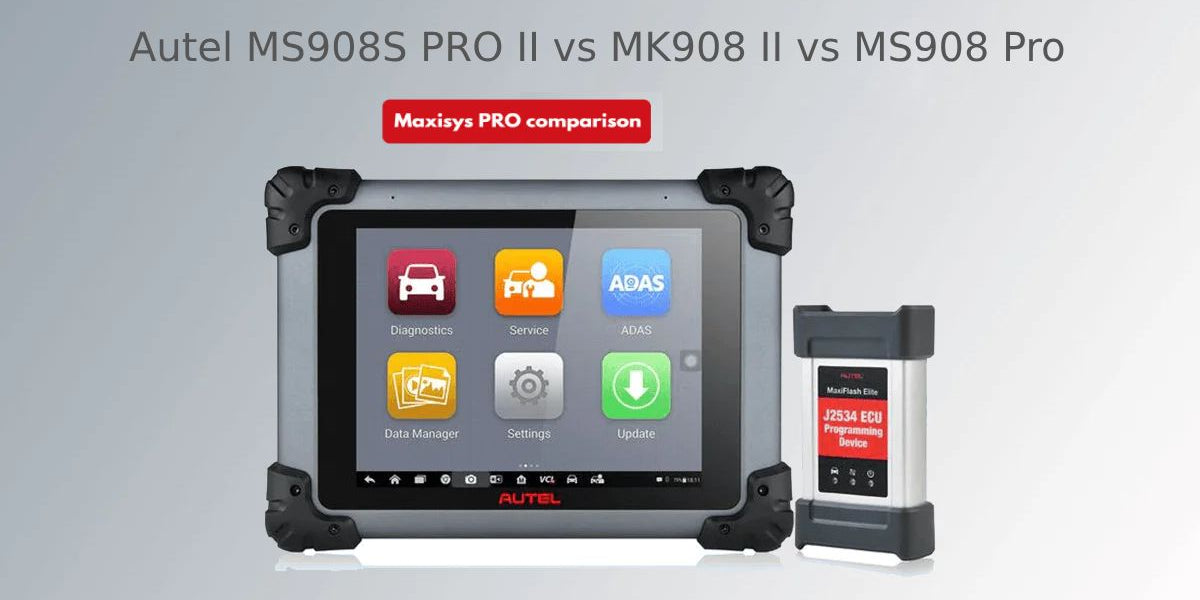 Autel MS908S PRO II vs MK908 II vs MS908 Pro? — obdprice